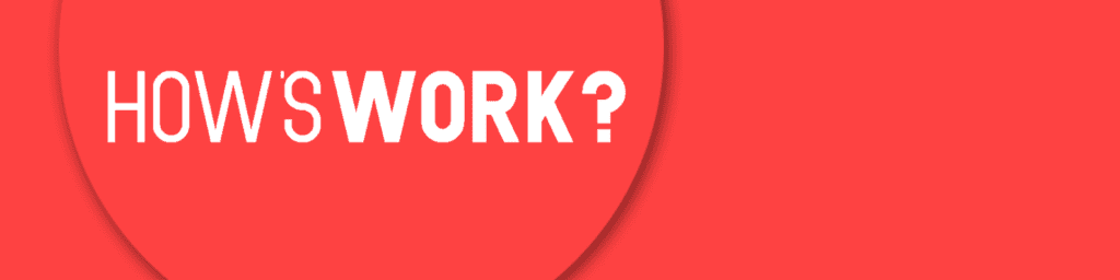 How’s Work - #ZigZagHR